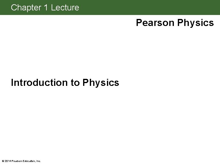 Chapter 1 Lecture Pearson Physics Introduction to Physics