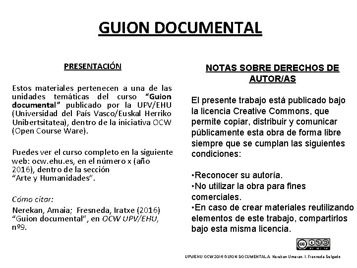 GUION DOCUMENTAL PRESENTACIN Estos materiales pertenecen a una