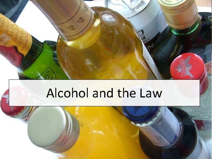 Alcohol and the Law Alcohol Crime It is