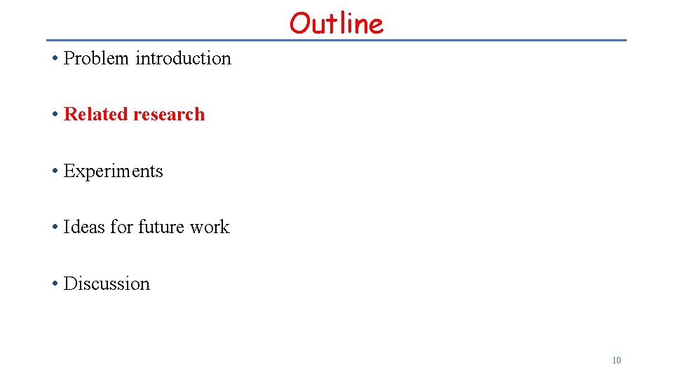 Group Meeting 9192019 Christopher Thomas 1 Outline Problem