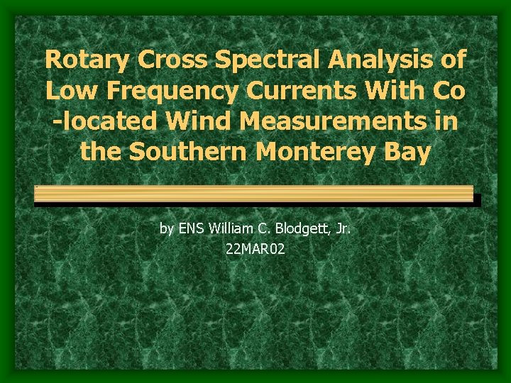 Rotary Cross Spectral Analysis of Low Frequency Currents