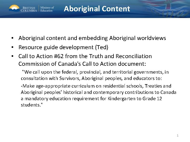 Aboriginal Content Aboriginal content and embedding Aboriginal worldviews