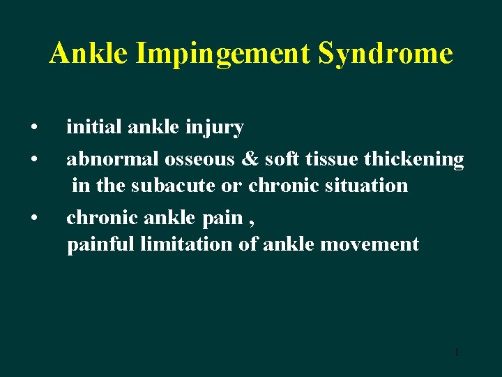 Ankle Impingement Syndrome initial ankle injury abnormal osseous