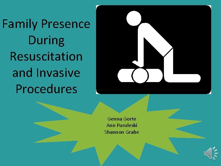 Family Presence During Resuscitation and Invasive Procedures Genna