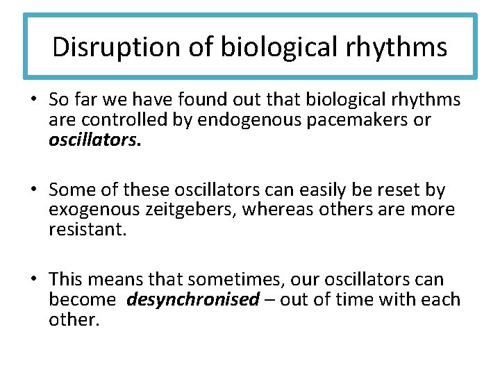 Disrupting Biological Rhythms Write down all you know