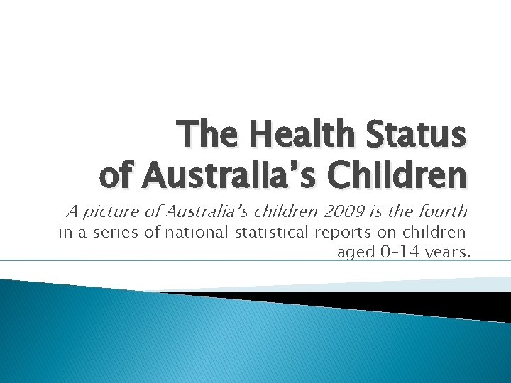 The Health Status of Australias Children A picture