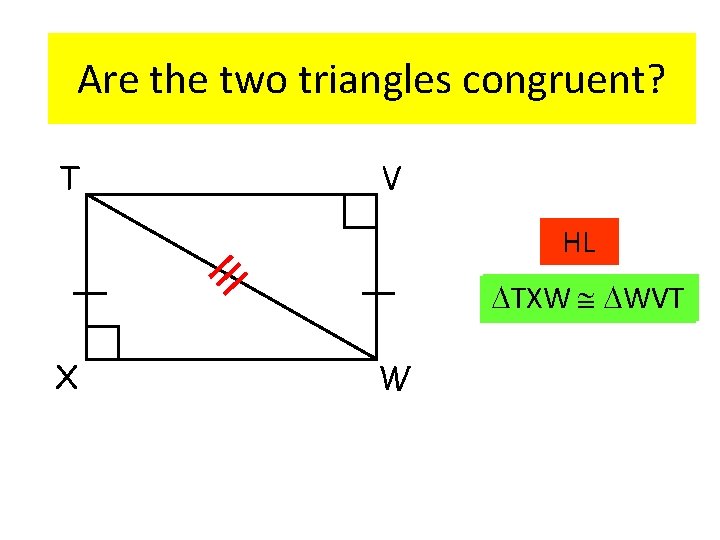 Triangle Congruence Practice Are the two triangles congruent