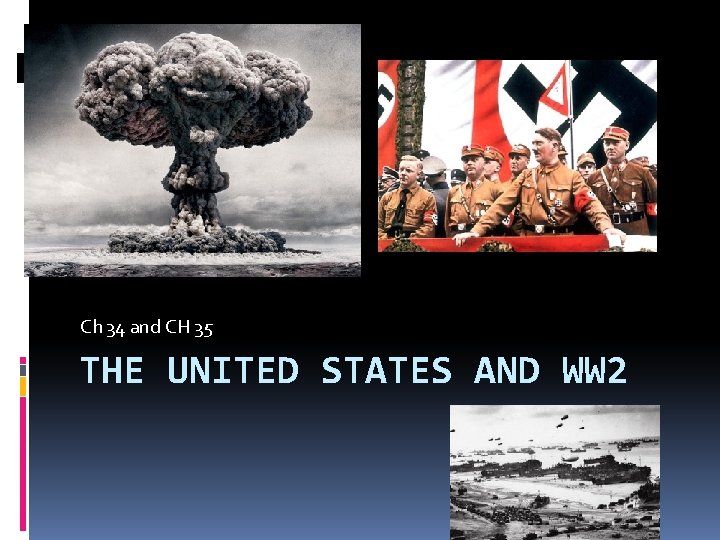 Ch 34 and CH 35 THE UNITED STATES