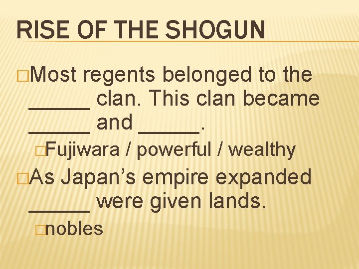 WARMUP QUESTIONS What were the powerful military lords