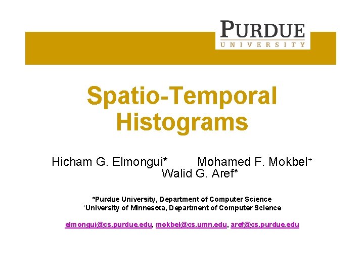 Department of Computer Science SpatioTemporal Histograms Hicham G
