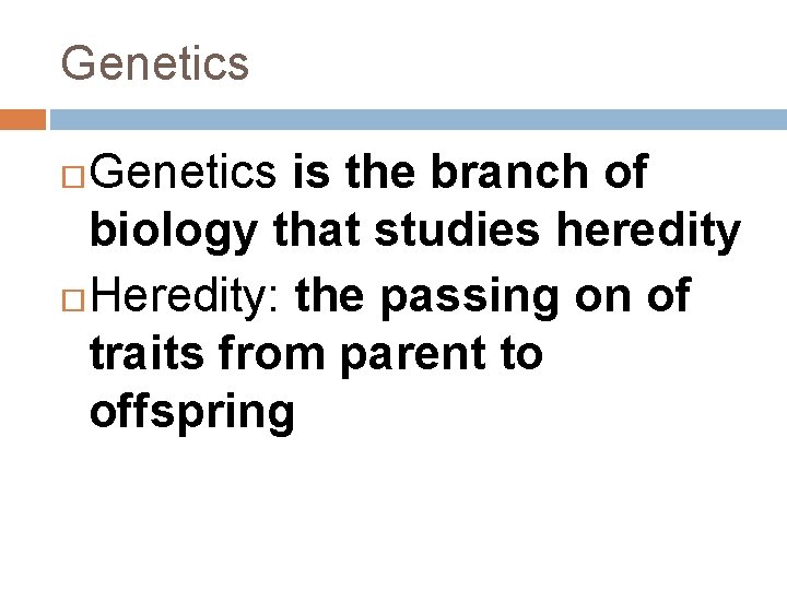 SIMPLE INHERITANCE Introduction to Genetics Body Forms 2