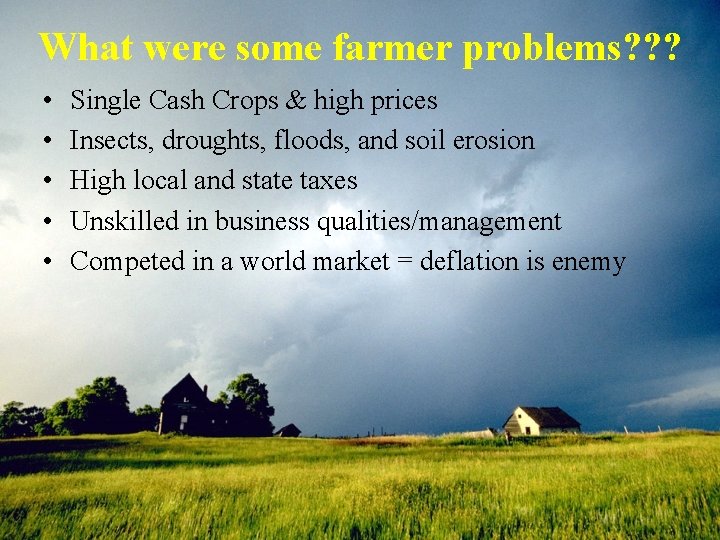 What were some farmer problems Single Cash Crops