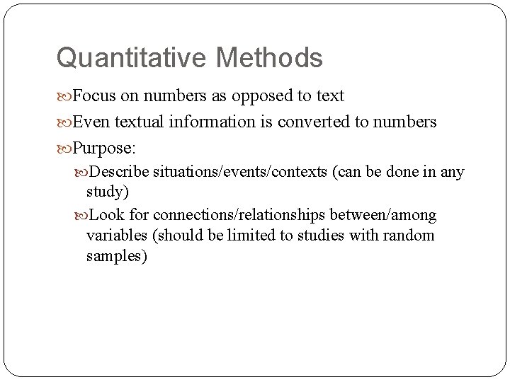 Quantitative Methods Quantitative Methods Focus on numbers as