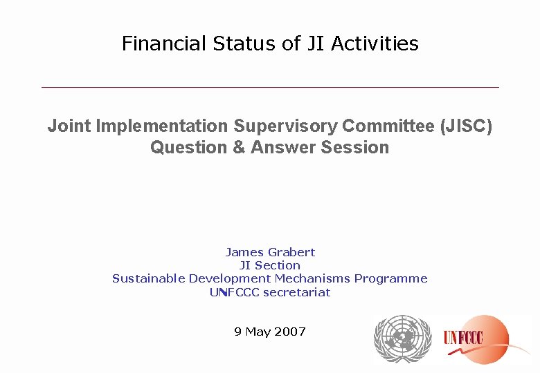 Financial Status of JI Activities Joint Implementation Supervisory