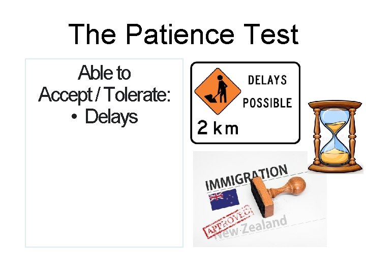 Be Patient The Patience Test Able to Accept