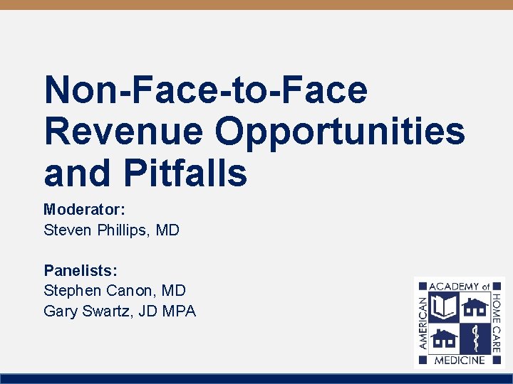 NonFacetoFace Revenue Opportunities and Pitfalls Moderator Steven Phillips