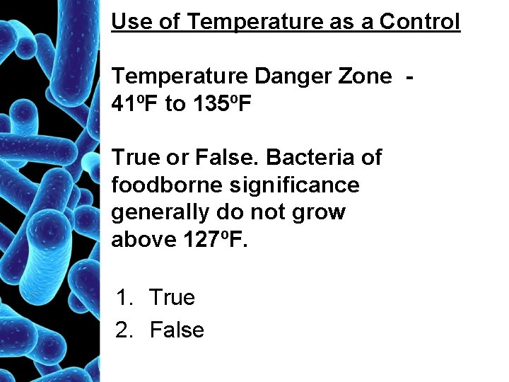 Food Safety Hazards 1 Biological Hazards Include bacterial