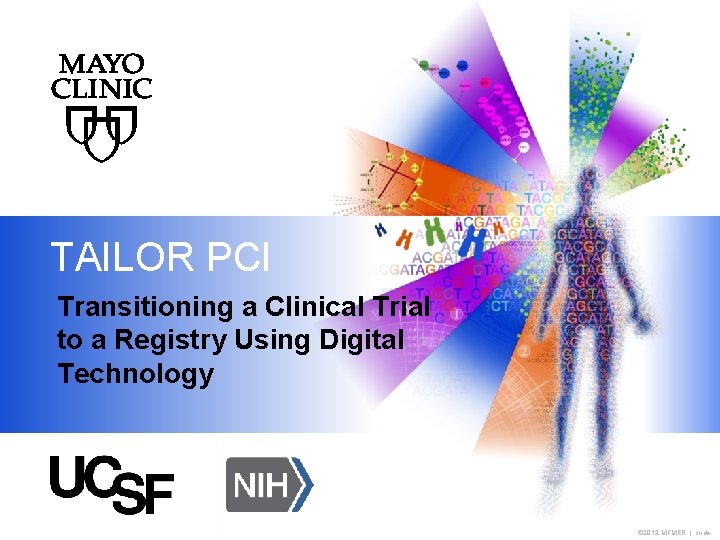 TAILOR PCI Transitioning a Clinical Trial to a