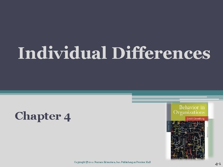 Individual Differences Chapter 4 Copyright 2011 Pearson Education