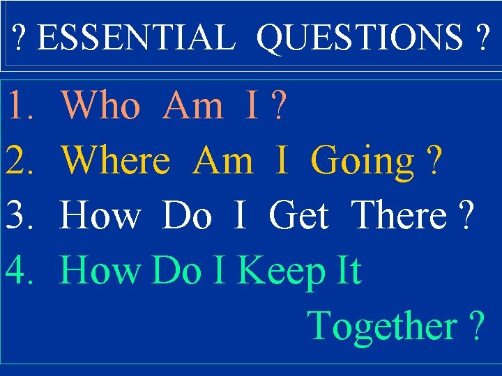 ESSENTIAL QUESTIONS 1 2 3 4 Who Am