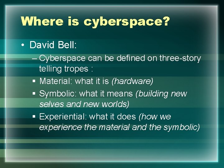 What is cyberspace Where is cyberspace Charlene Bugeja