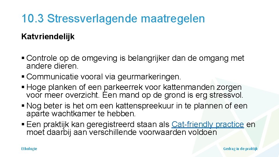 Module Ethologie Hoofdstuk 9 Gedrag in de praktijk