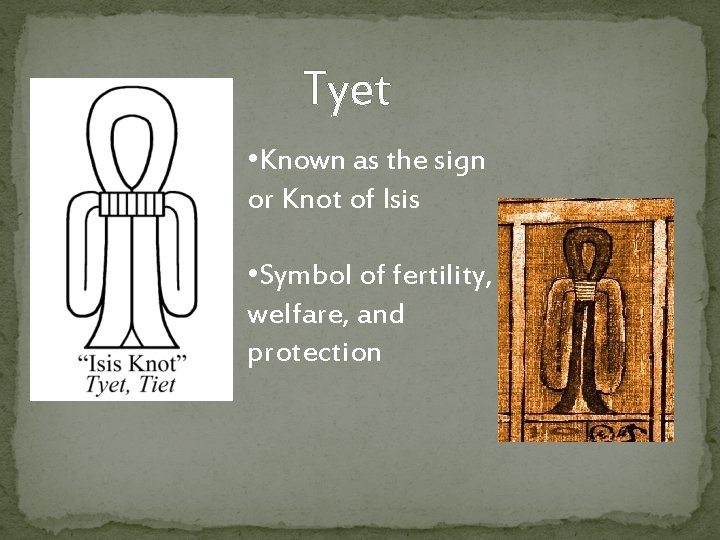 Egyptian Symbols Tyet Known as the sign or