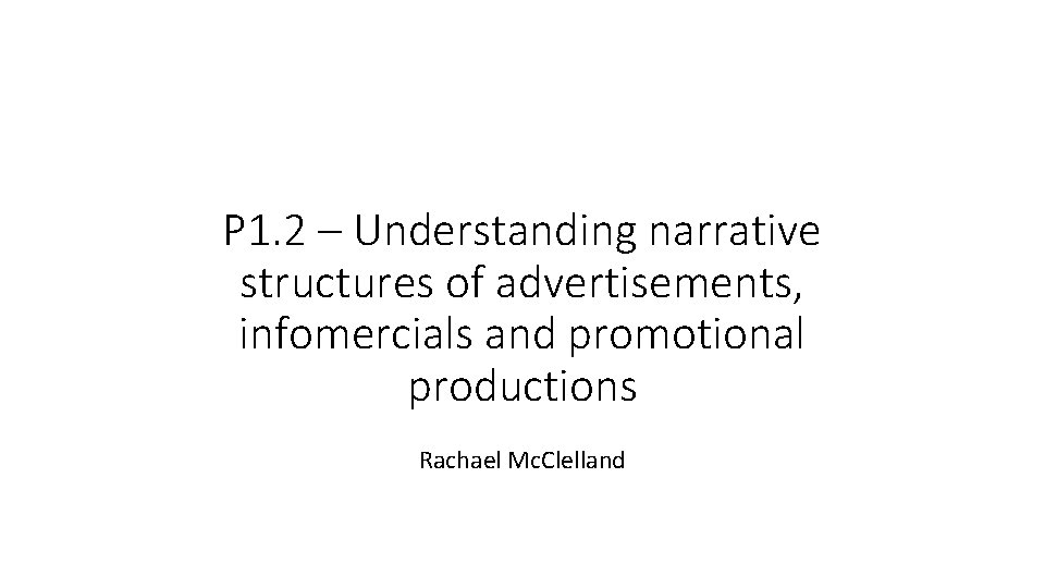 P 1 2 Understanding narrative structures of advertisements