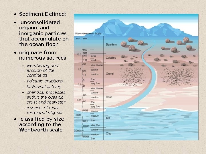 Marine Sedimentation Chapter 4 Sediment Defined unconsolidated organic