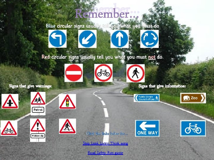 Road Signs Why are road signs there Road