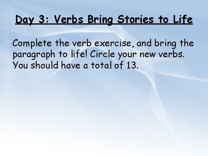 Verbs Baker ELA 9 Day 3 Intro to