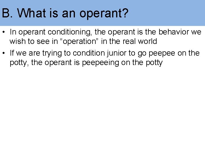 Operant Conditioning The Basics EQ What are operants