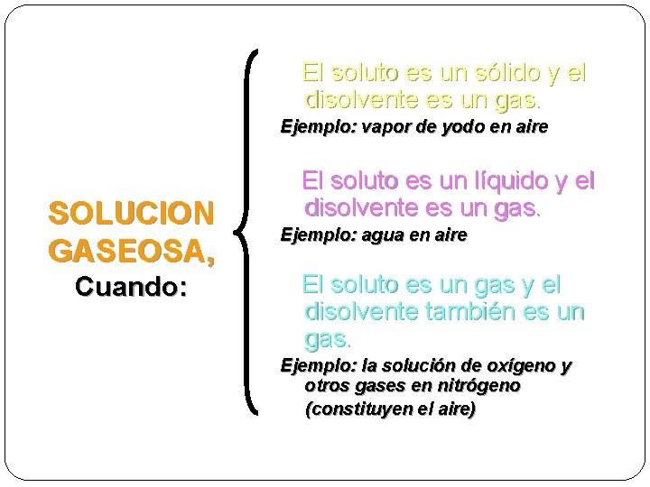 Soluciones o Disoluciones Qumicas TIPOS DE SOLUCIONES Segn