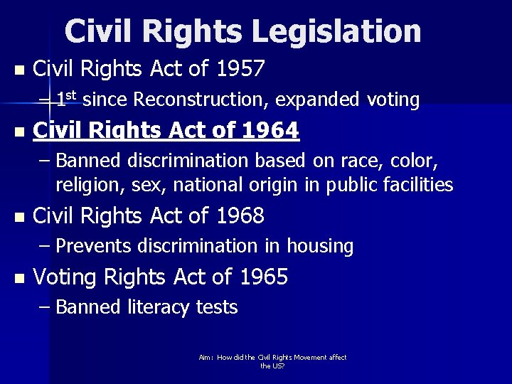 Civil Rights Movement Aim How did the Civil