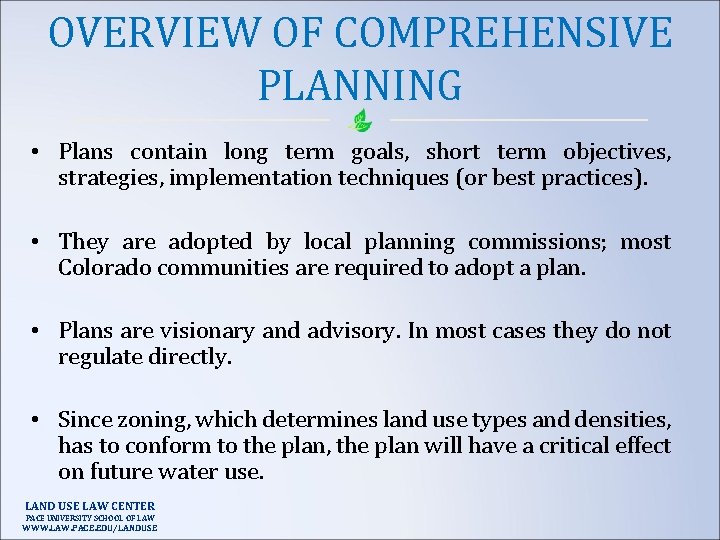 INTEGRATING WATER INTO LAND USE PLANNING Integrating Water