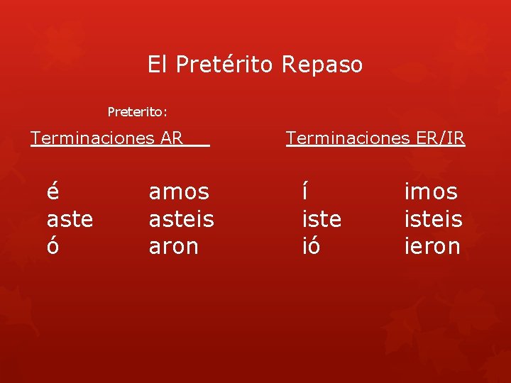 c 4 g 1 Irregular Preterit Verbs El