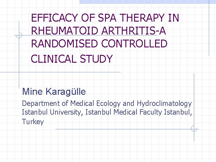 EFFICACY OF SPA THERAPY IN RHEUMATOID ARTHRITISA RANDOMISED