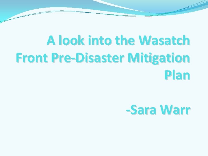 A look into the Wasatch Front PreDisaster Mitigation