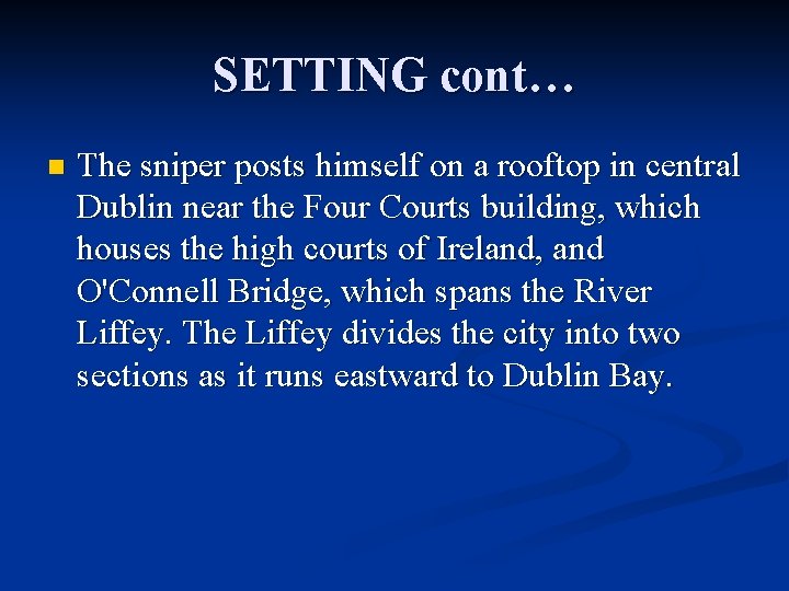 THE SNIPER By Liam OFlaherty Historical Background n