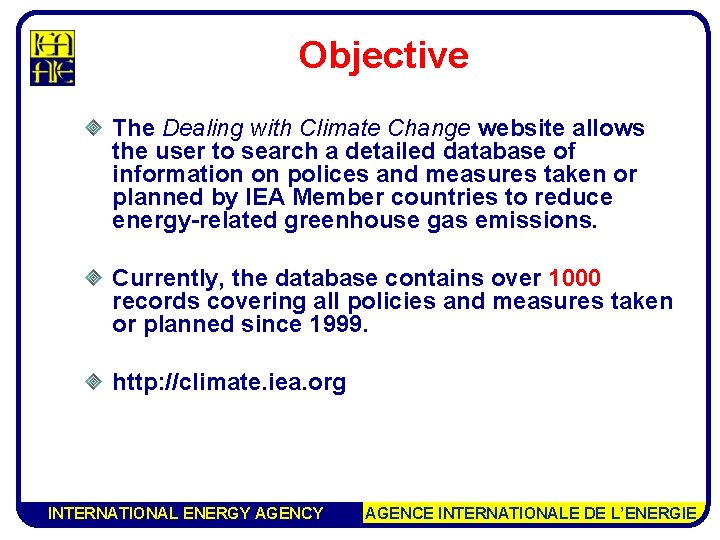 IEA Policies and Measures Database Julia Reinaud Energy