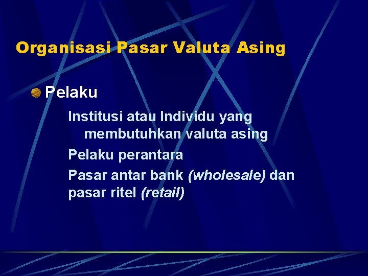 Bab 5 Pasar Valuta Asing Struktur Pasar Valuta