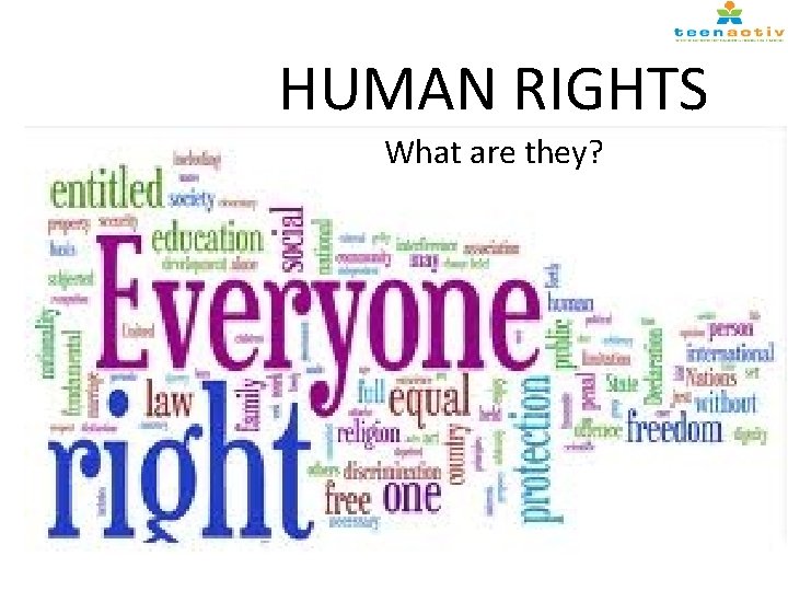 HUMAN RIGHTS What are they What do human