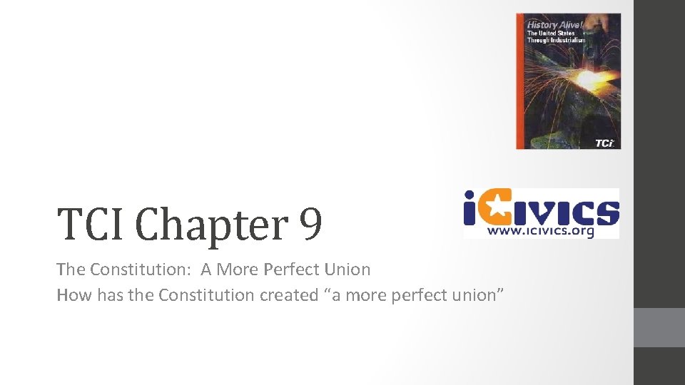 TCI Chapter 9 The Constitution A More Perfect