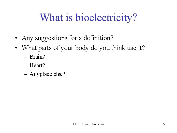 EE 123 Bioelectricity Fall 2020 Tufts University Instructor