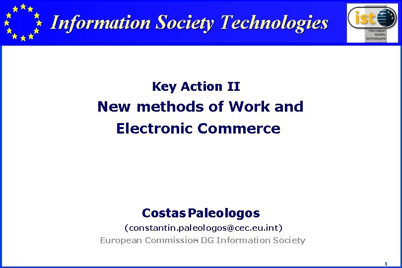 Information Society Technologies Key Action II New methods