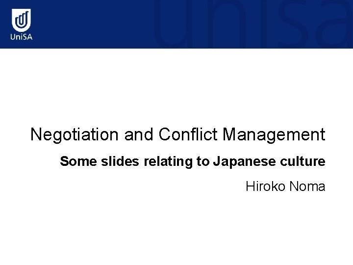 Negotiation and Conflict Management Some slides relating to