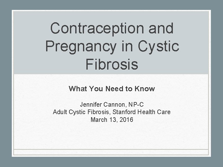 Contraception and Pregnancy in Cystic Fibrosis What You