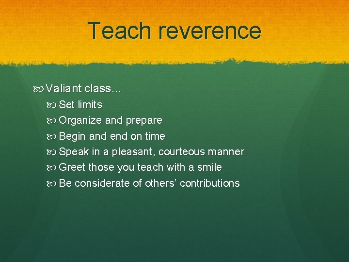 Reverence Set the example Behavior Words Tone Attitude