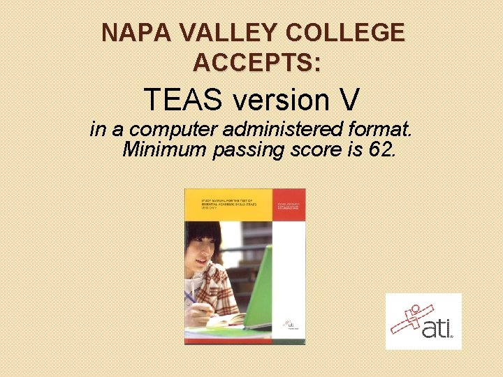 ADN Program PreAdmission Assessment Testing TEAS V BACKGROUND