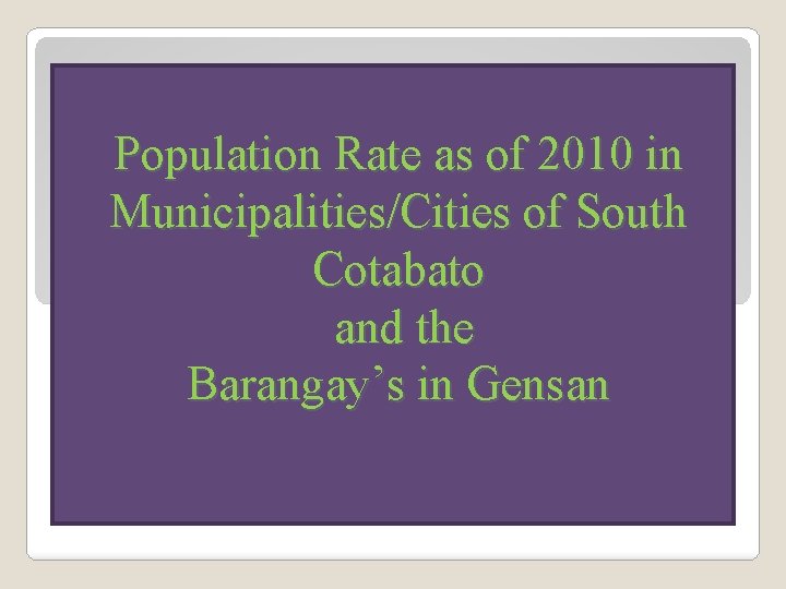 Population Rate as of 2010 in MunicipalitiesCities of